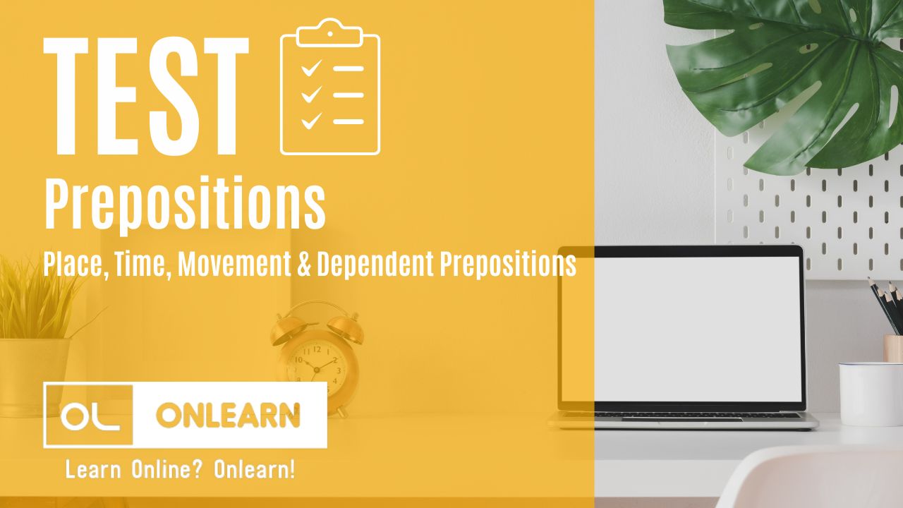 Prepositions of Time, Place & Movement. - Onlearn
