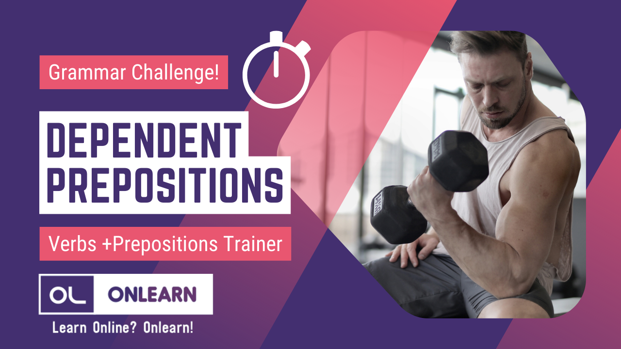 Dependent Prepositions Challenge - Onlearn