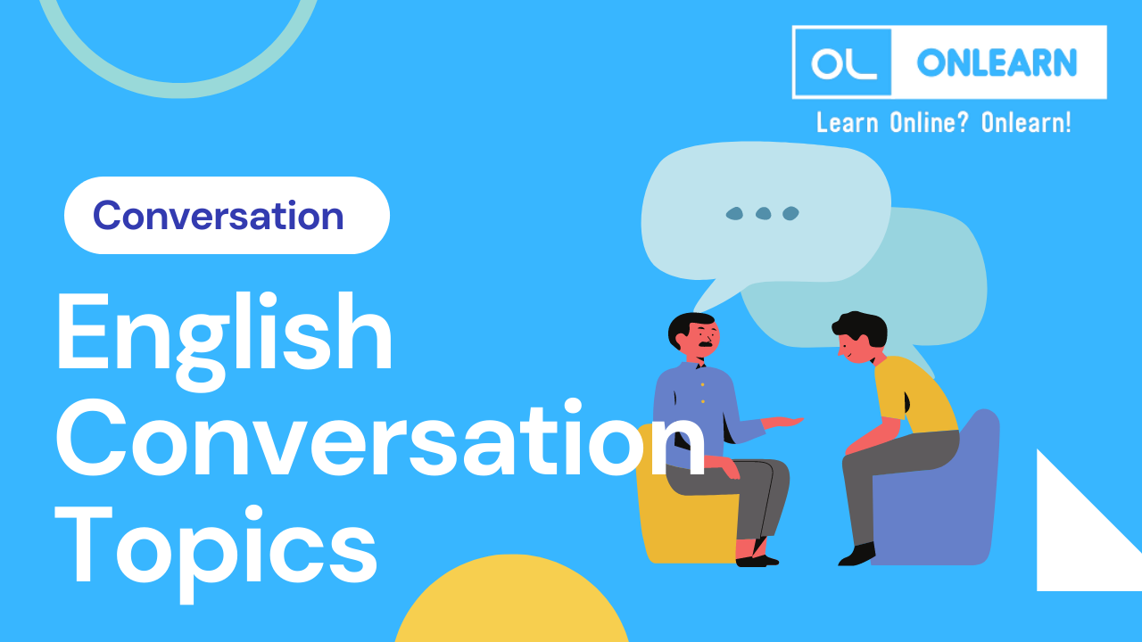 English Conversation Topics. - Onlearn