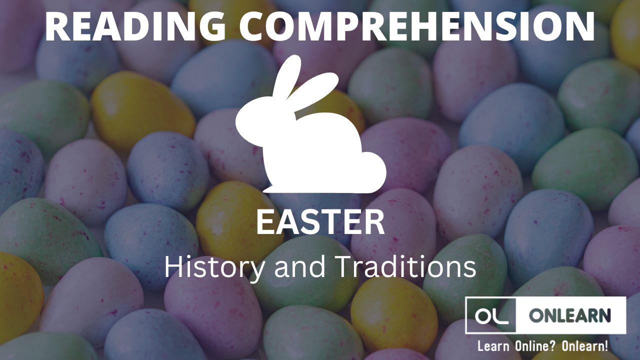 Reading Comprehension. Easter, History & Traditions - Onlearn