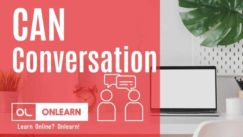 Can: Speaking Activity Conversation Questions - Onlearn