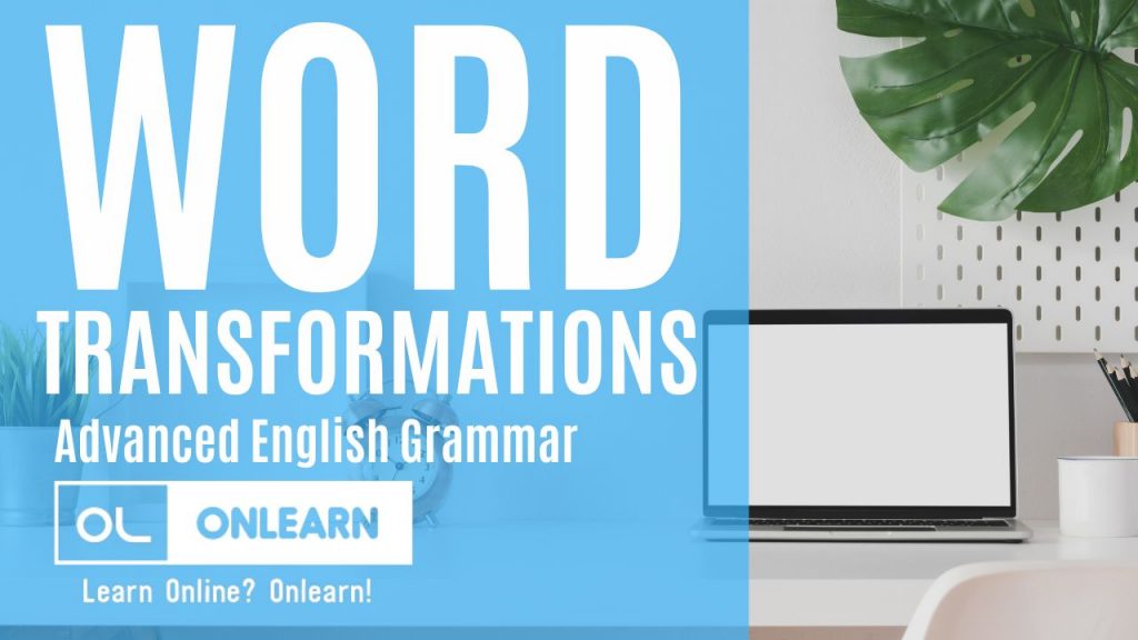 Word Transformation Practice - Onlearn